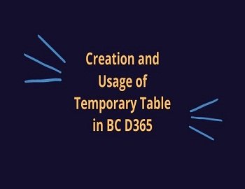 Creation And Usage Of Temporary Table In BC D365 | Important