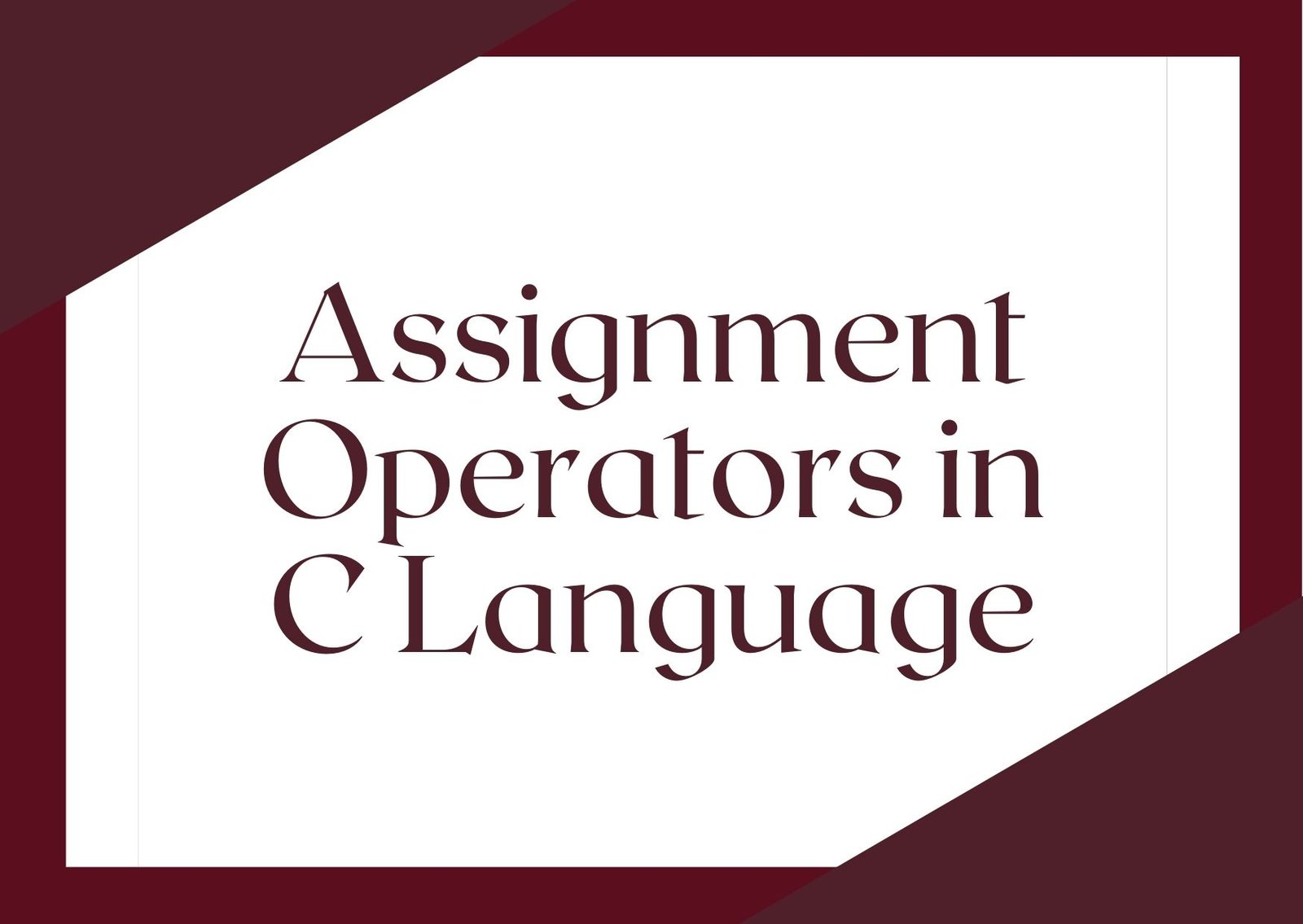 Assignment Operators In C Language